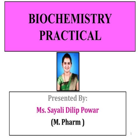 BIOCHEMISTRY PRACTICAL 1 | PPTX