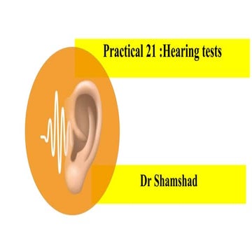 Practical 21 Hearing tests | PPTX