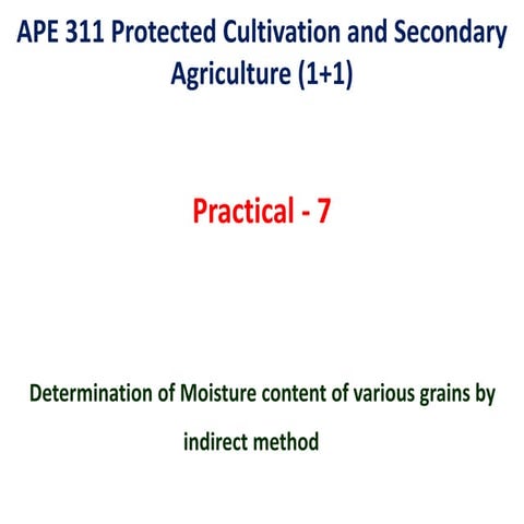 Practical 7 Determination of Moisture content by indirect method.ppt