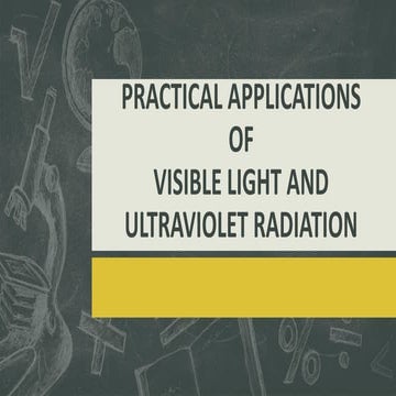 PRACTICAL APPLICATIONS_ VISIBLE HT_UV RAYS_XRAY_GAMMA.pdf