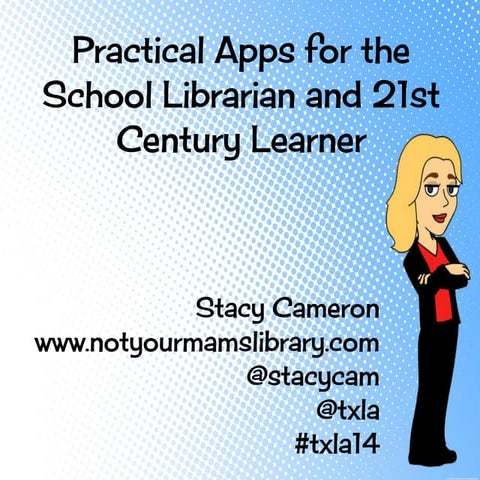 Practical apps for school librarians and the 21st century learner | PPT