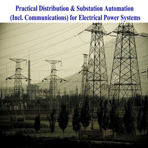 Practical Distribution And Substation Automation Incl Communications