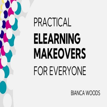 Practical eLearning Makeovers for Everyone | PPT