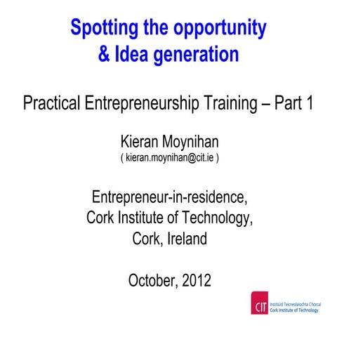 Practical entrepreneurship training part 1 Spotting the Opportunity | PDF