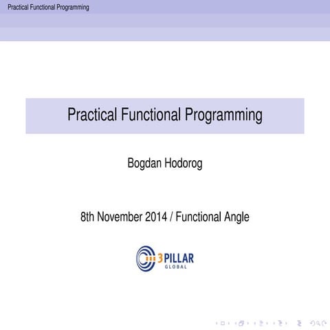 Practical Functional Programming Presentation By Bogdan Hodorog Ppt