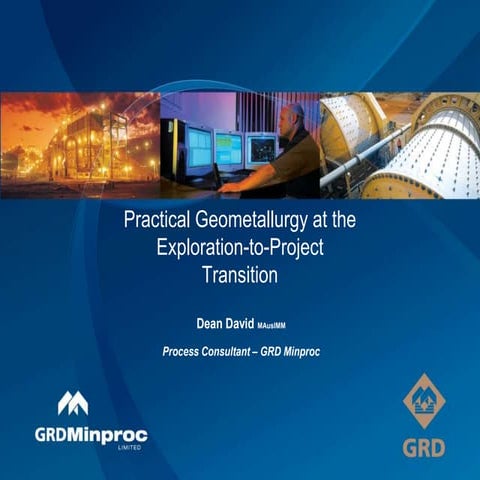 Practical geometallurgy at the exploration-to-project transition.pptx