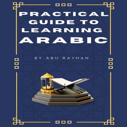 Practical Guide to Learning Arabic | PDF