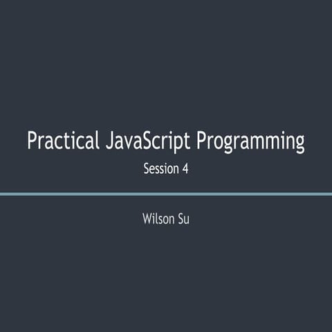 Practical Javascript Programming Session 48 Ppt 9083