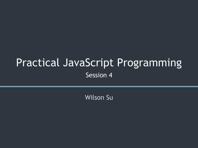 Practical Javascript Programming Session 48 Ppt 9083