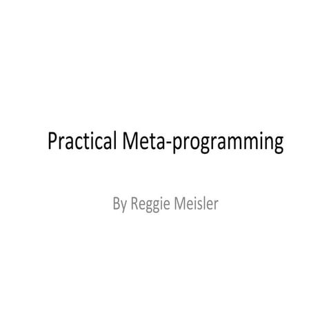 Practical Meta Programming Ppt