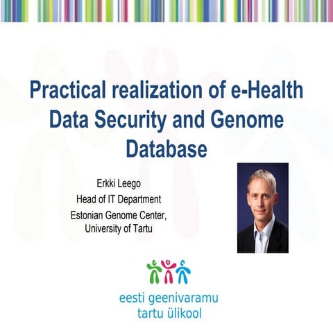 Practical realization of e-health data security and genome database | PPT