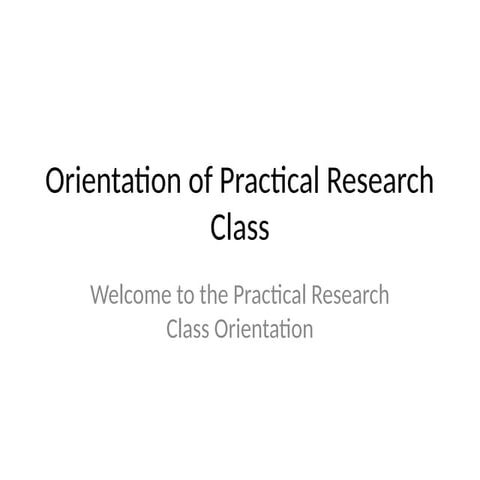 Practical_Research_Orientation Practical_Research_Orientation.pptx
