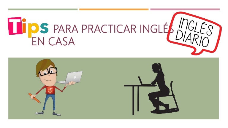 Tips para practicar inglés en casa