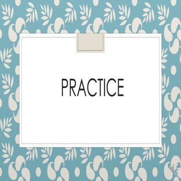 Practice | PPT