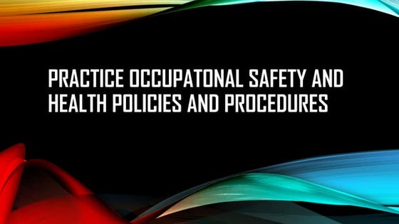 Lesson 7_Practice Occupational Health and Safety Procedures (LO1) | PPT