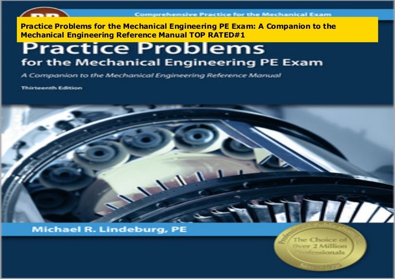 Practice Problems For The Mechanical Engineering PE Exam A Companion practice-problems-for-the-mechanical-engineering-pe-exam-a-companion