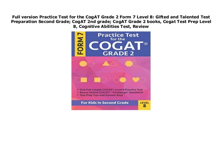 Full version Practice Test for the CogAT Grade 2 Form 7 Level 8: Gi…