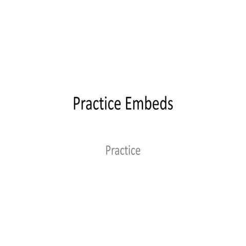 Practice embeds | PPT