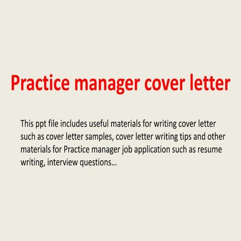 Practice manager cover letter | PPTX