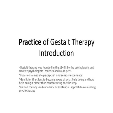Practice of gestalt therapy | PPT
