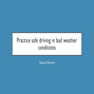 Practice safe driving in bad weather conditions | PDF