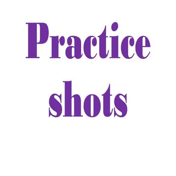 Practice Shots | ODP