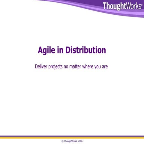 Agile In Distribution Ppt