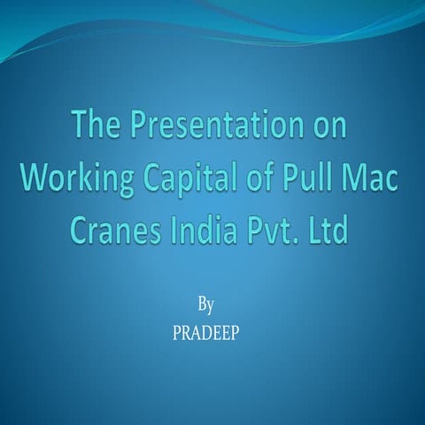 PPT OF WORKING CAPITAL PPT OF WORKING CAPITAL