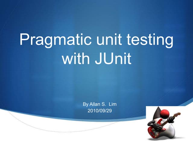 Pragmatic unittestingwithj unit | PPT Pragmatic unittestingwithj unit | PPT