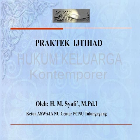 Praktek ijtihad fikih hukum keluarga kontemporer .pptx