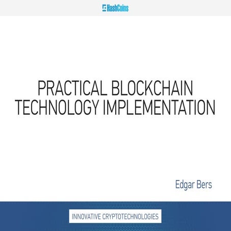 Practical Blockchain Technology Implementation | PDF