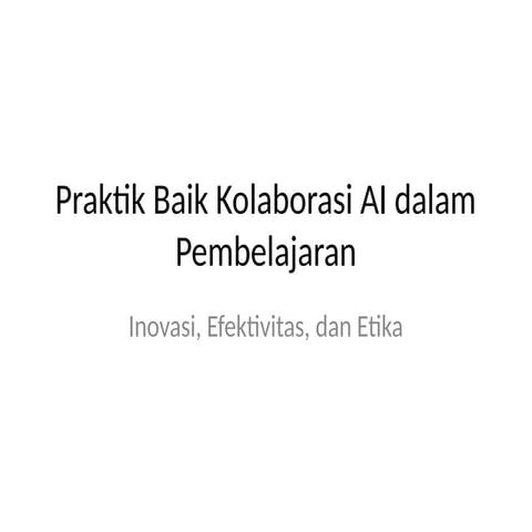 Praktik_Baik_Kolaborasi_AI_Pembelajaran.pptx