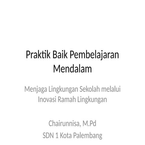 Praktik_Baik_Pembelajaran_Mendalam_SDN1_Palembang.pptx