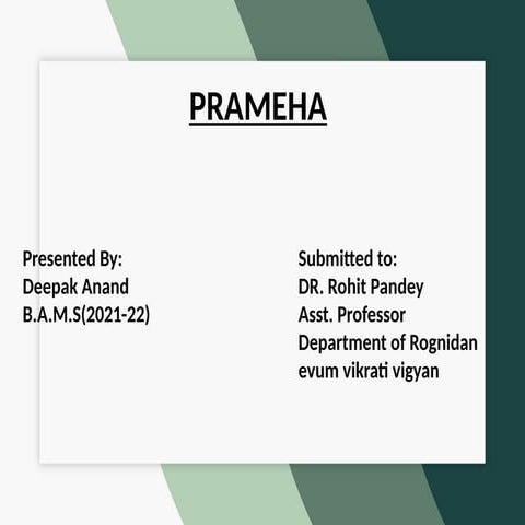 Prameha (similar to diabetes mellitus) Dr. Deepak Anand.pptx