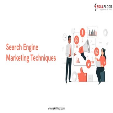 Search Engine Marketing Techniques | Skillfloor | PPT