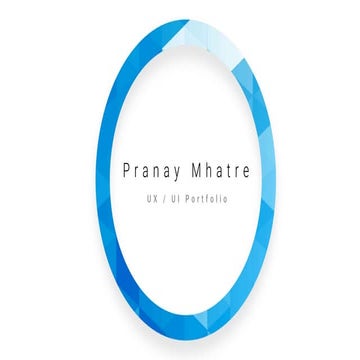 Official UX Projects Portfolio | Pranay Mhatre | PDF
