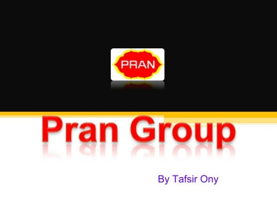 PRAN-RFL Group | PPTX | Business | Business and Finance