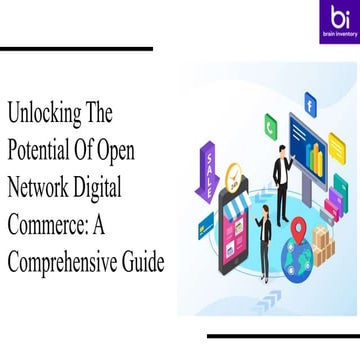Unlocking The Potential Of Open Network Digital Commerce: A ...