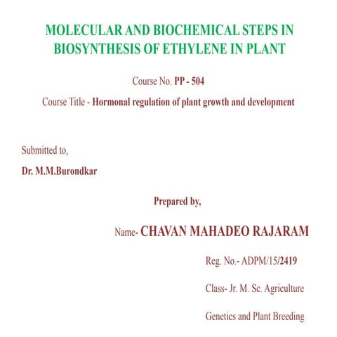 Ethylene biosynthesis and role in plants | PPTX