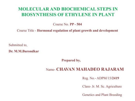 Ethylene biosynthesis and role in plants | PPTX | Chemistry | Science