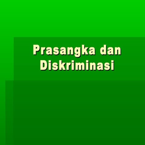 PSIKOLOGI SOSIAL prejudis dan diskriminasi | PPTX