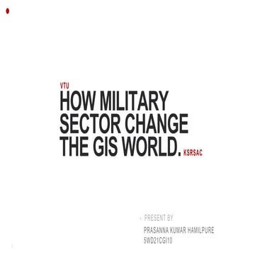 How Military sector change the GIS world | PPT