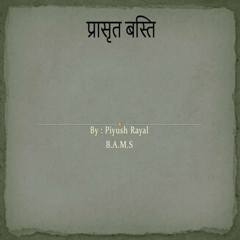 Prashrit Basti By Piyush Royal.pptx