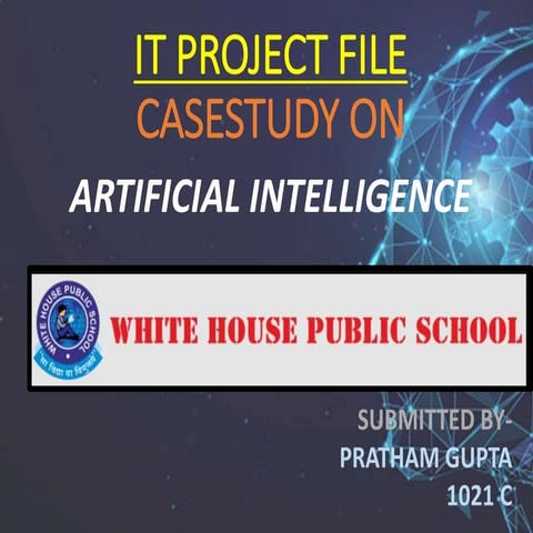 Case study on Artificial Intelligence and Information Technology | PPTX