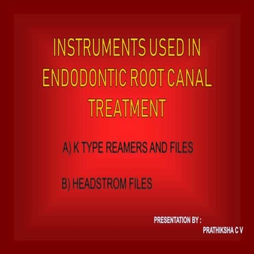 Root canal treatment - instruments jaiakshs | PPTX