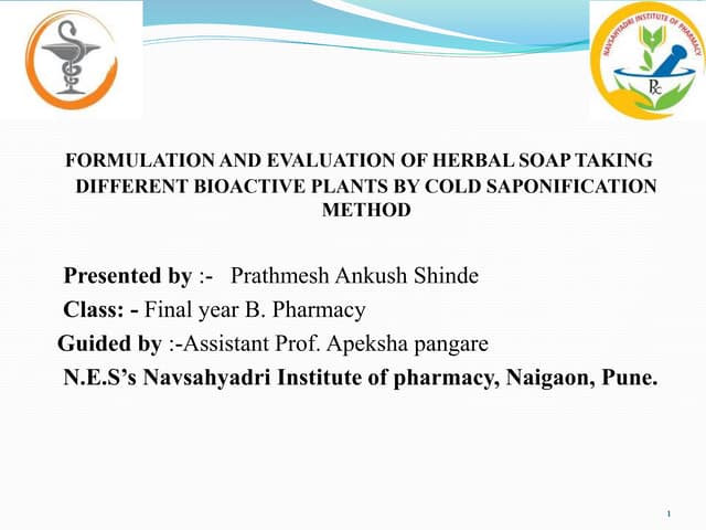prathmesh shinde formulation, evaluation of herbal soap | PPTX | Herbs ... prathmesh shinde formulation, evaluation of herbal soap | PPTX | Herbs ...