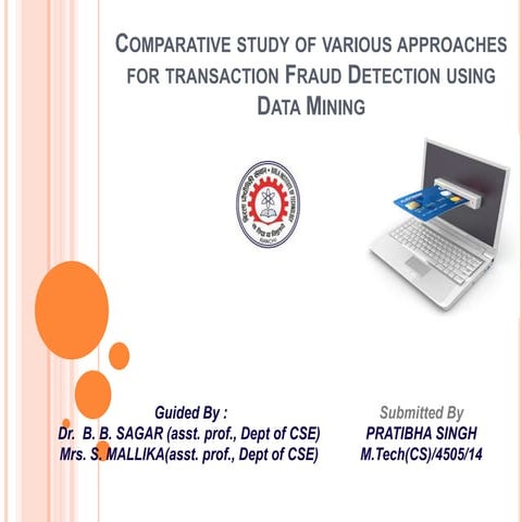 Comparative study of various approaches for transaction Fraud Detection using Machine Learning ...