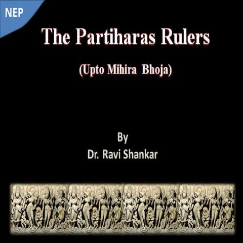 Pratihar Rulers Upto Mihirbhoja NEP.pptx