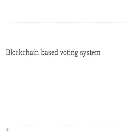 Blockchain based online voting system final year project ppt | PPTX