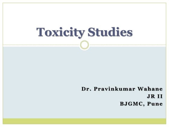 Acute, sub acute toxic studies toxicology pharmacology | PPT